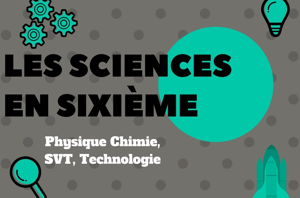 Les sciences en 6ème – Etablissement St Amand de Bayonne